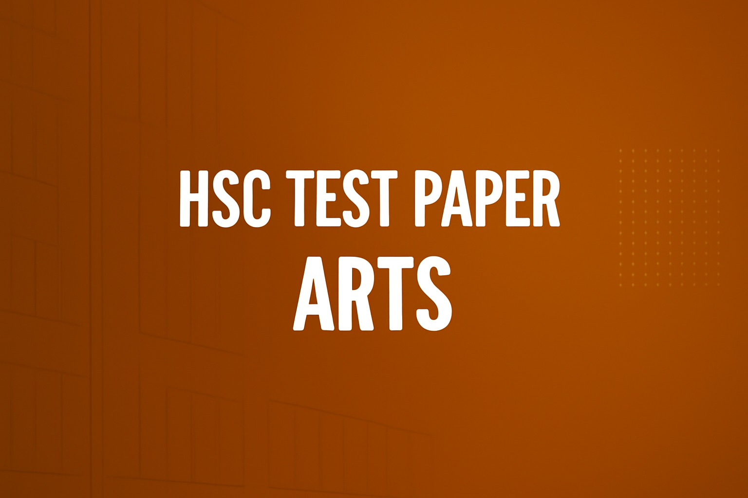 HSC TEST PAPER ARTS 2025 FOR ALL SUBJECTS - চর্চা